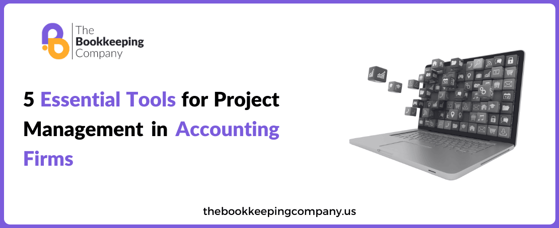 Top 5 Tools For CPA Firm Project Management